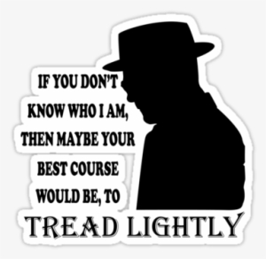Breaking Bad Tread Lightly Clipart