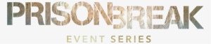 Title Treatment - Prison Break Logo Png PNG Image | Transparent PNG ...