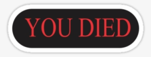 You Died Sticker And Other Goodies At Http - Tzindejeh PNG Image ...