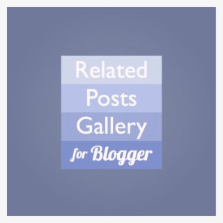 A New Related Posts Gallery For Blogger PNG Image | Transparent PNG ...