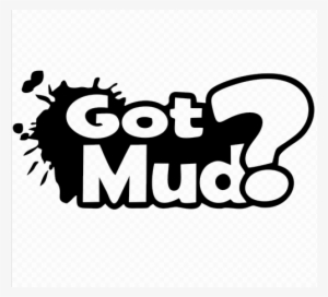 Got Mud Vinyl Decal - Got Mud Decal PNG Image | Transparent PNG Free ...