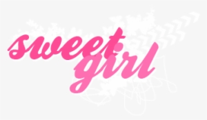 Sweet Girl Cliparts - Sweet Girl Text Png PNG Image | Transparent PNG ...