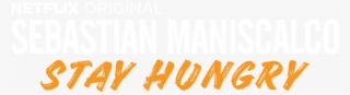 Stay Hungry - Poster PNG Image | Transparent PNG Free Download on SeekPNG