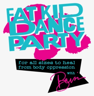 Fat Kid Dance Party Logo - Poster PNG Image | Transparent PNG Free ...