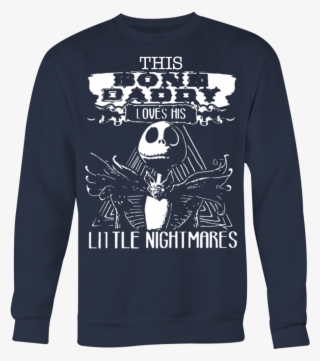 Jack Skellington This Bone Daddy Loves His Little Nightmares - Jack ...