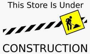 Store Under Construction Sign PNG Image | Transparent PNG Free Download ...