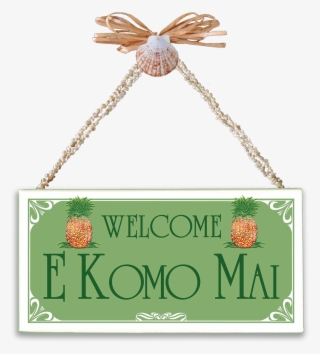 Welcome E Komo Mai Light Green Varnished Canvas Sign - Sign PNG Image ...