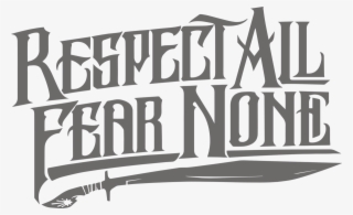 Video Montage Project - Logo Respect All Fear None PNG Image ...