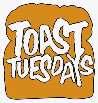 Toast Tuesdays Logo - Toast Tuesdays PNG Image | Transparent PNG Free ...