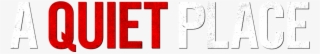 A Quiet Place - Quiet Place PNG Image | Transparent PNG Free Download ...