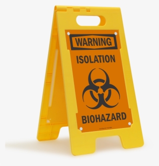 Isolation Biohazard Warning Floor Standing Sign - Biohazard Sign PNG ...